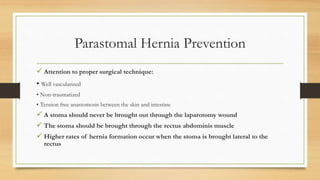Parastomal hernia ppt | PPTX