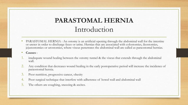 Parastomal Hernia ppt | PPTX