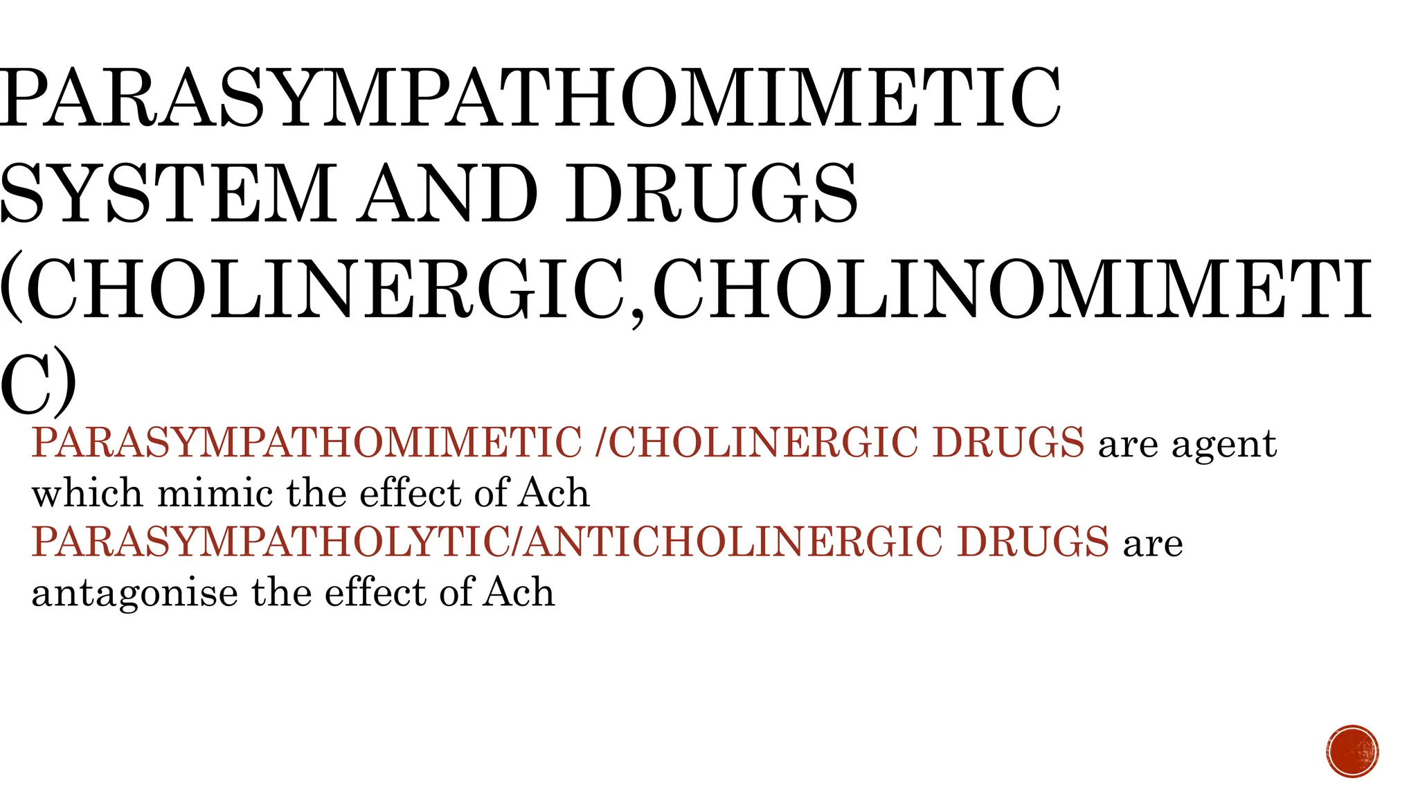 Parasympathomimetic system and drugs (cholinergic drugs) | PPTX