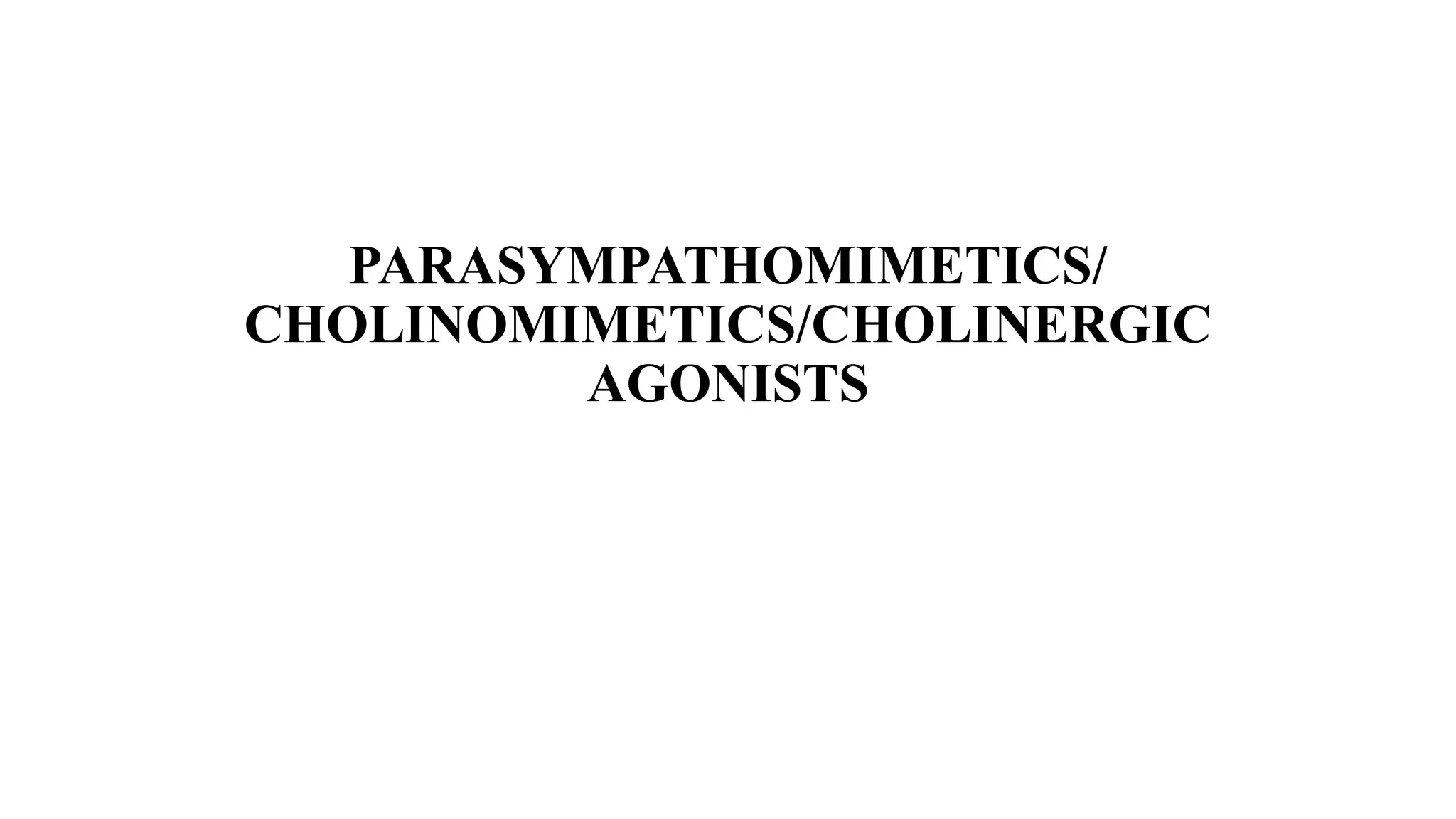 Parasympathomimetics -cholinergic.pptx