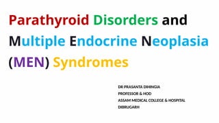 Parathyroid-Disorders-and-Multiple-Endocrine-Neoplasia-MEN-Syndromes.pptx