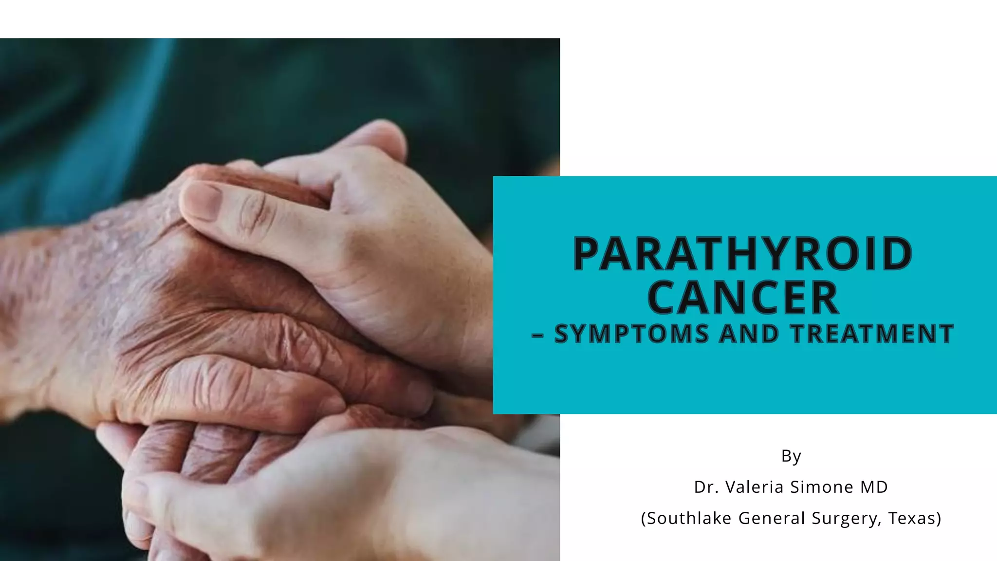 Parathyroid Cancer – Symptoms and Treatment.pdf