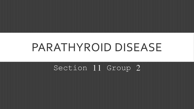 Parathyroid disease.pptx | Thyroid Disorders | Endocrine and Metabolic Diseases