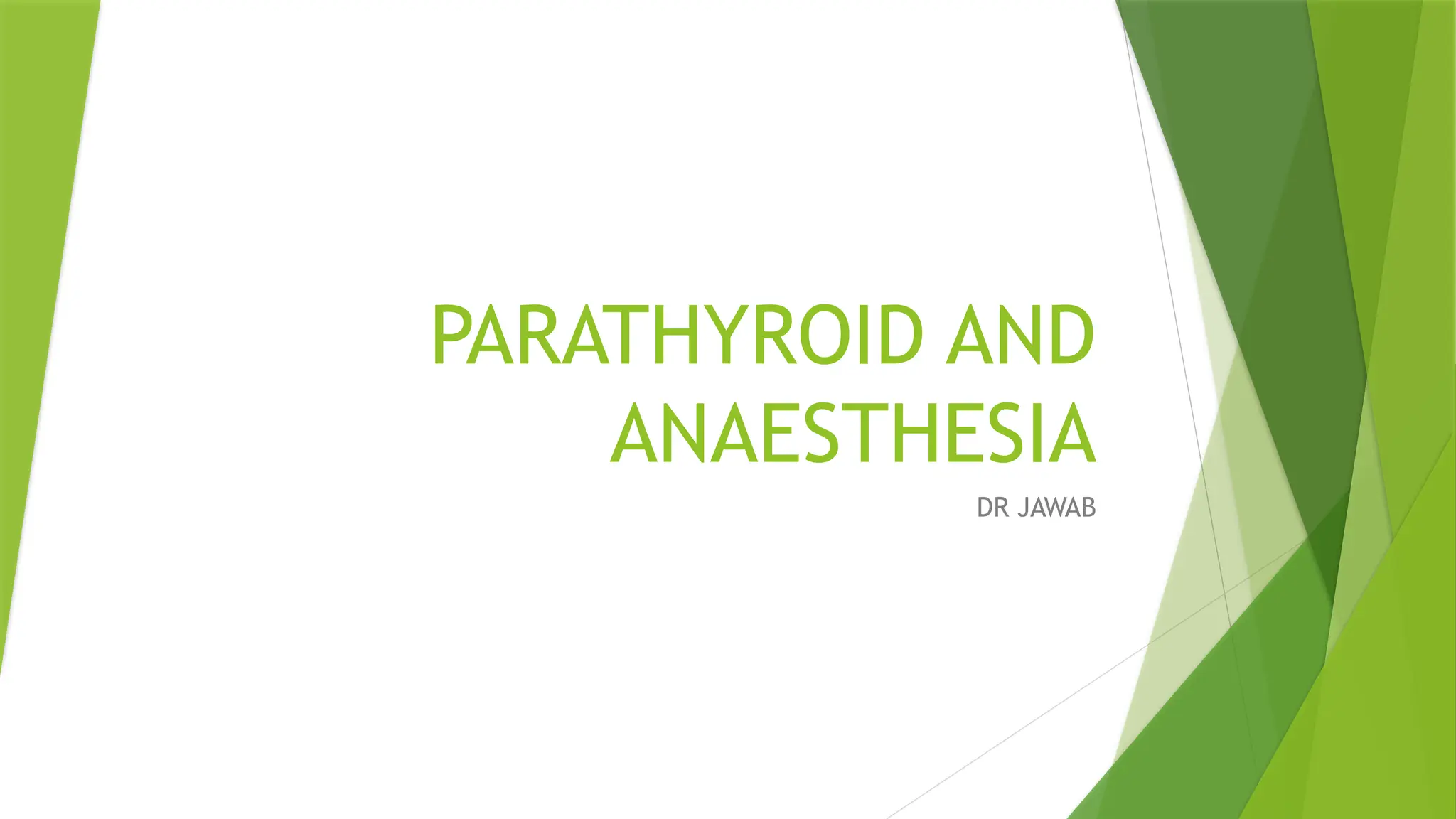 PARATHYROID AND ANAESTHESIA BRIEF APPROCH .pptx