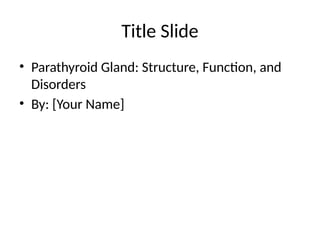 Parathyroid gland, Anatomy, Physiology ppt | PPTX