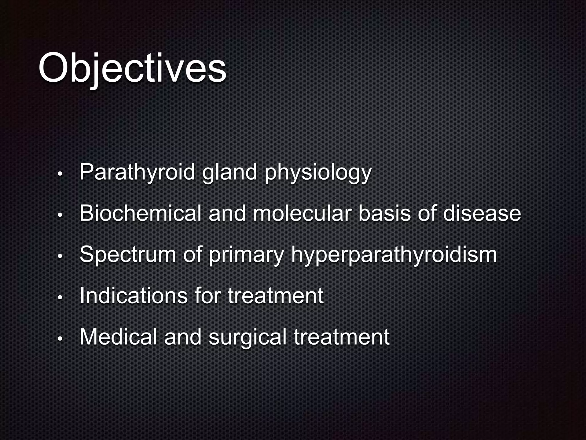 The Many Faces of Hyperparathyroidism & Advances in Treatment | PPTX