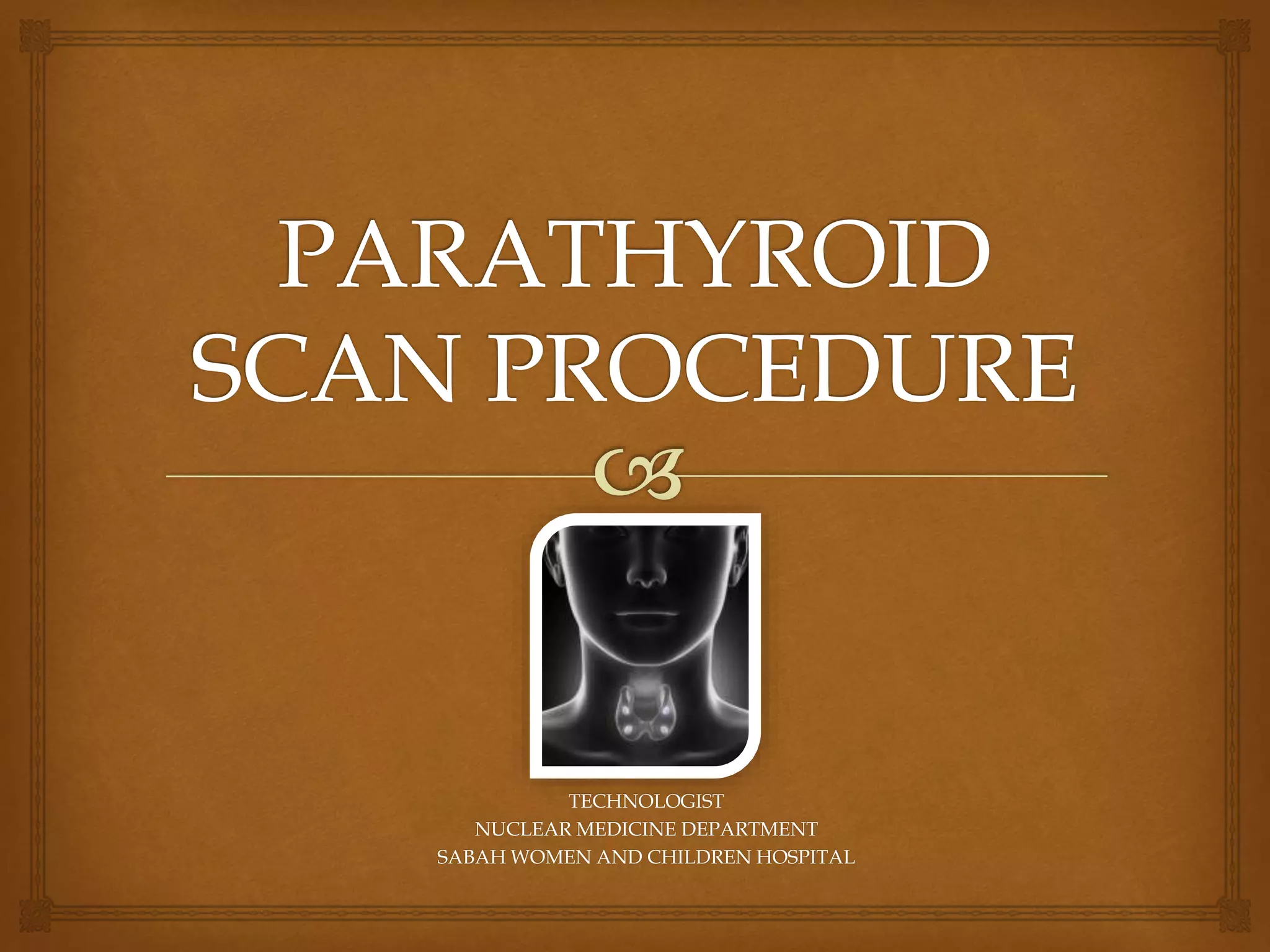 Parathyroid Scan | PPTX
