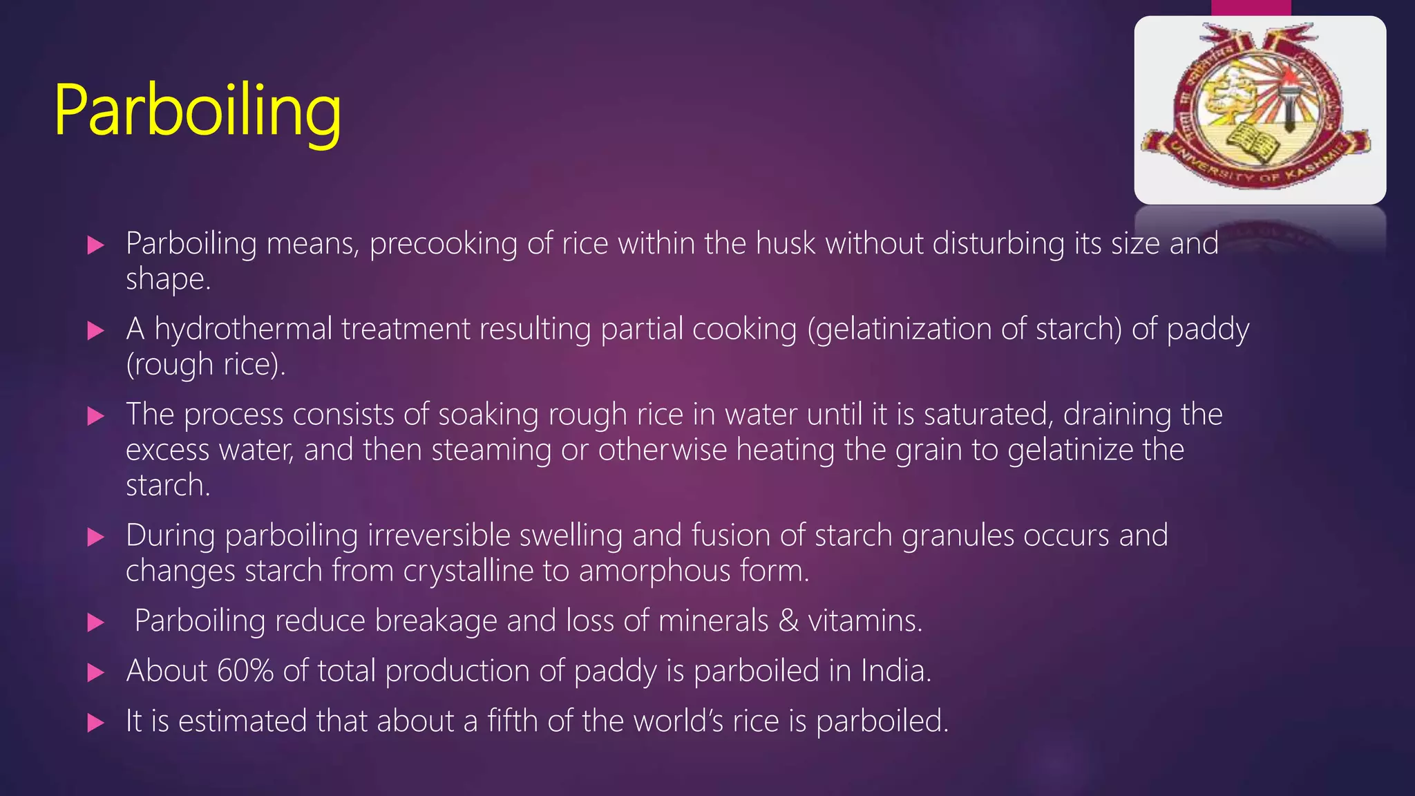 Parboiling presentation by eshfaq bhatt | PPTX