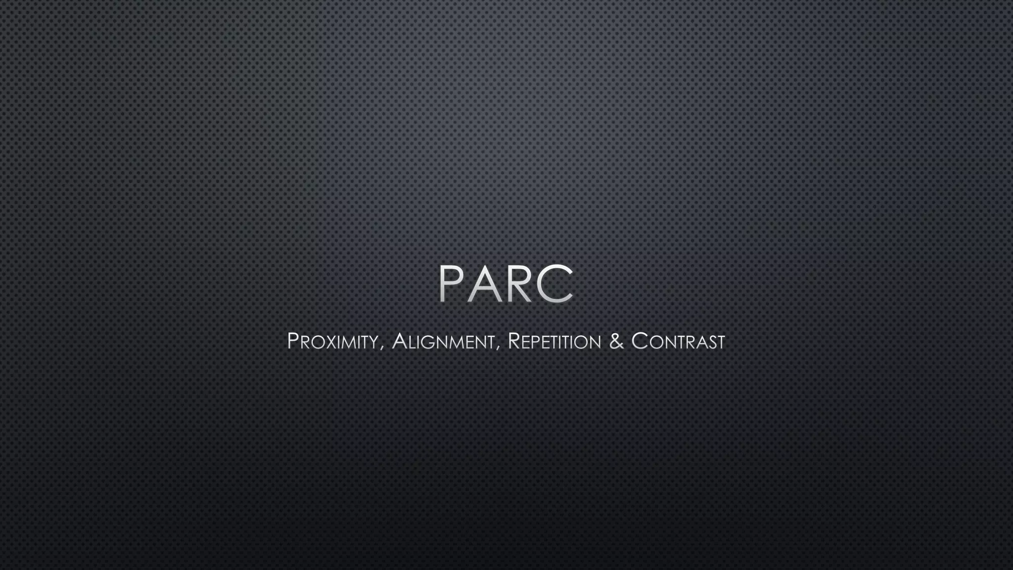 PARC / CRAP Design Principles | PPT