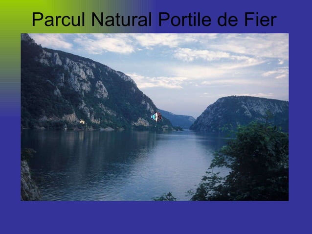 Parcul Natural Portile de Fier | PPT