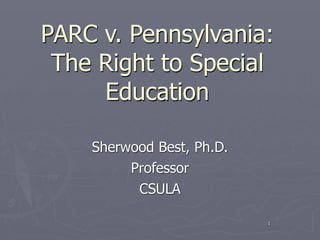 Parc v. pennsylvania 1971 | KEY