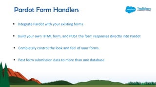#ImpactSalesforceSaturday: Pardot Forms And Form Handlers | PPT