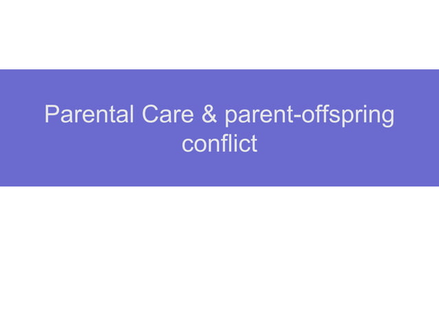 Parental care, and parent-offspring conflict | PDF