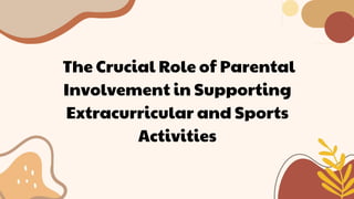 Parental Involvement in Supporting Extracurricular and Sports ...