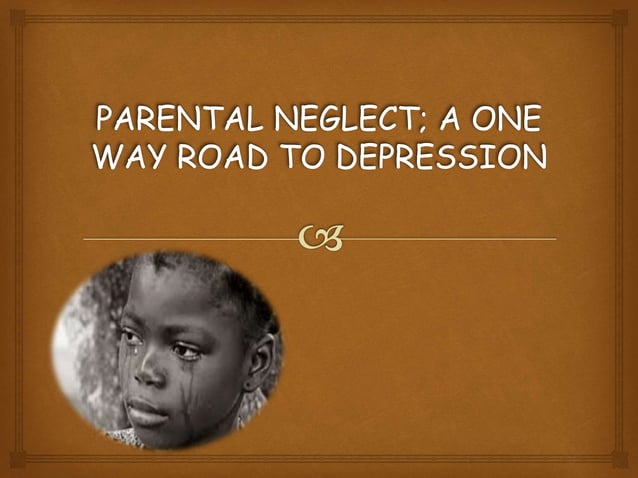 Parental neglect 2 | PPT