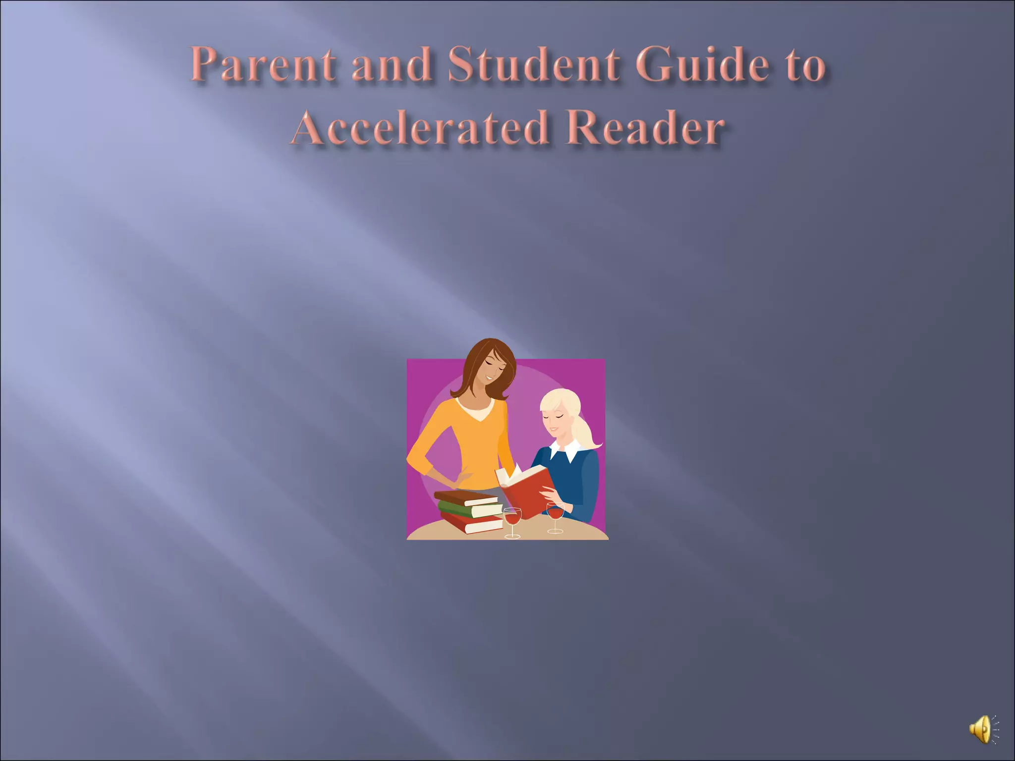 Parent and student guide to accelerated reader | PPT
