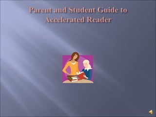 Parent and student guide to accelerated reader | PPT
