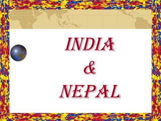 India and Nepal | PPT