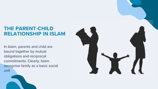 PARENT – CHILD ETHICS IN ISLAM A CASE STUDY OF MALAYSIAN PRACTICES | PDF