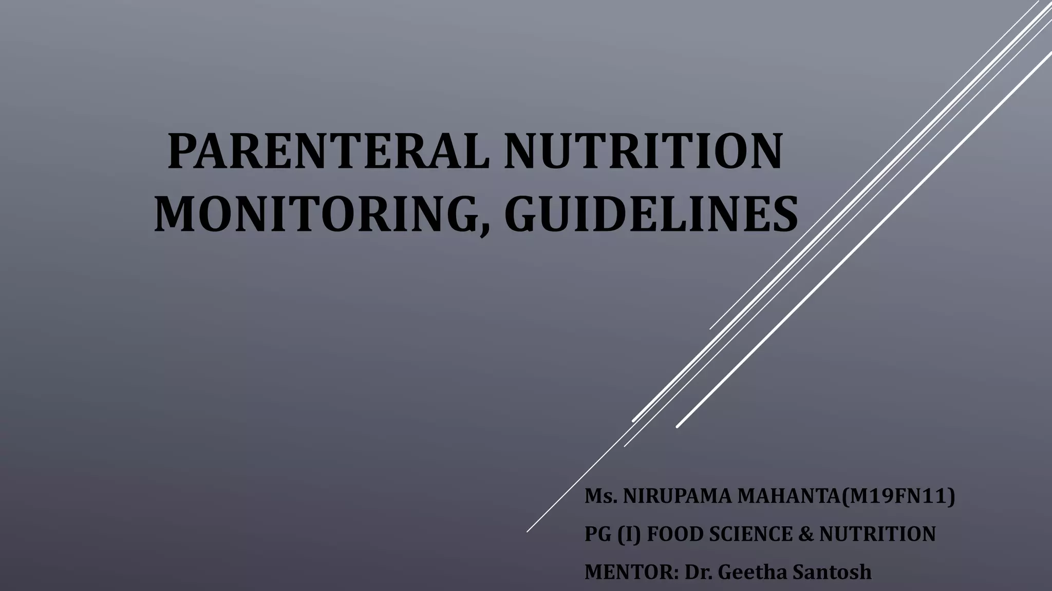 Parenteral Nutrition - Monitoring and Guidelines | PPTX