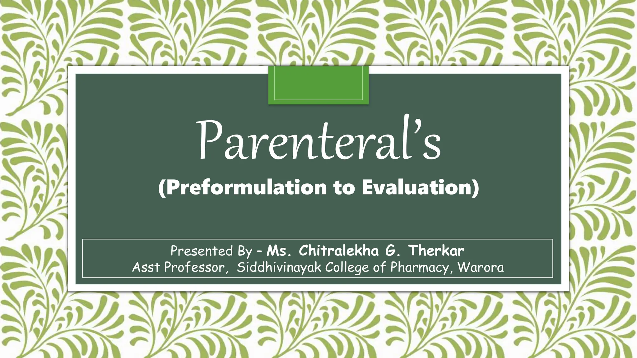 Parenterals from Preparation to Evaluation | PPTX