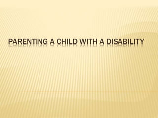 Parenting children with disability | PPTX