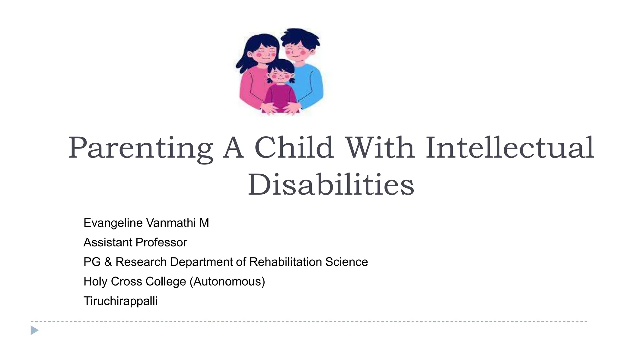 Parenting a child with Intellectual Disabilities- PPT.pptx