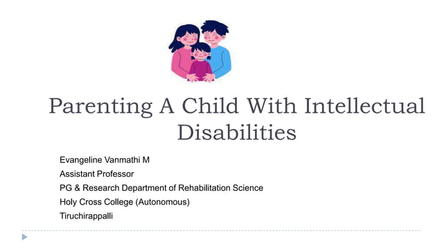 Parenting a child with Intellectual Disabilities- PPT.pptx | Special ...