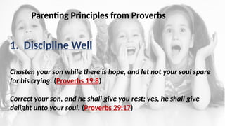Biblical Parenting Principles from Proverbs.pptx