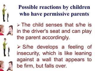 Parenting styles and their possible impact on children | PPSX