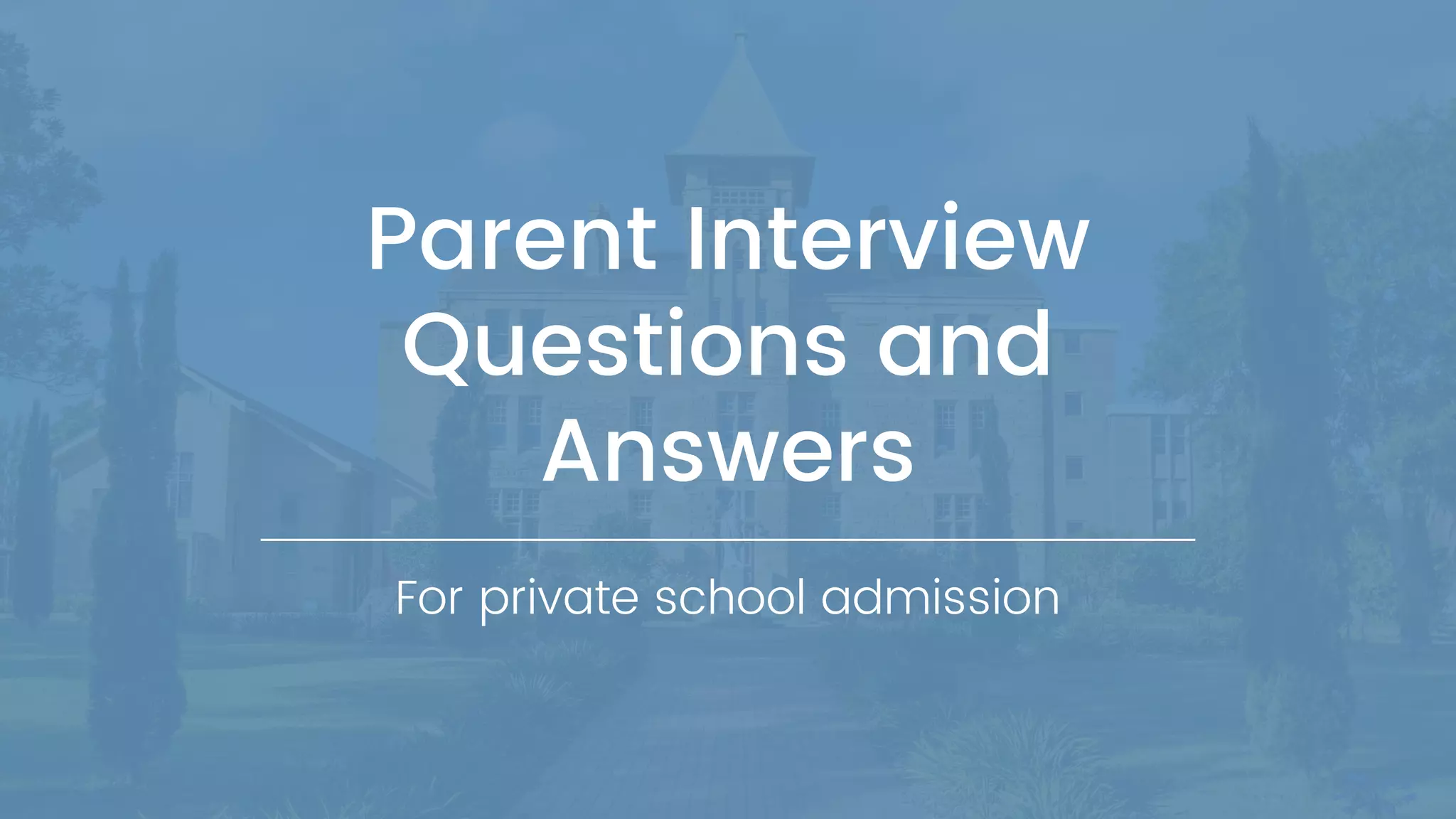 Parent Interview Questions and Answers For Private School Admission | PPT