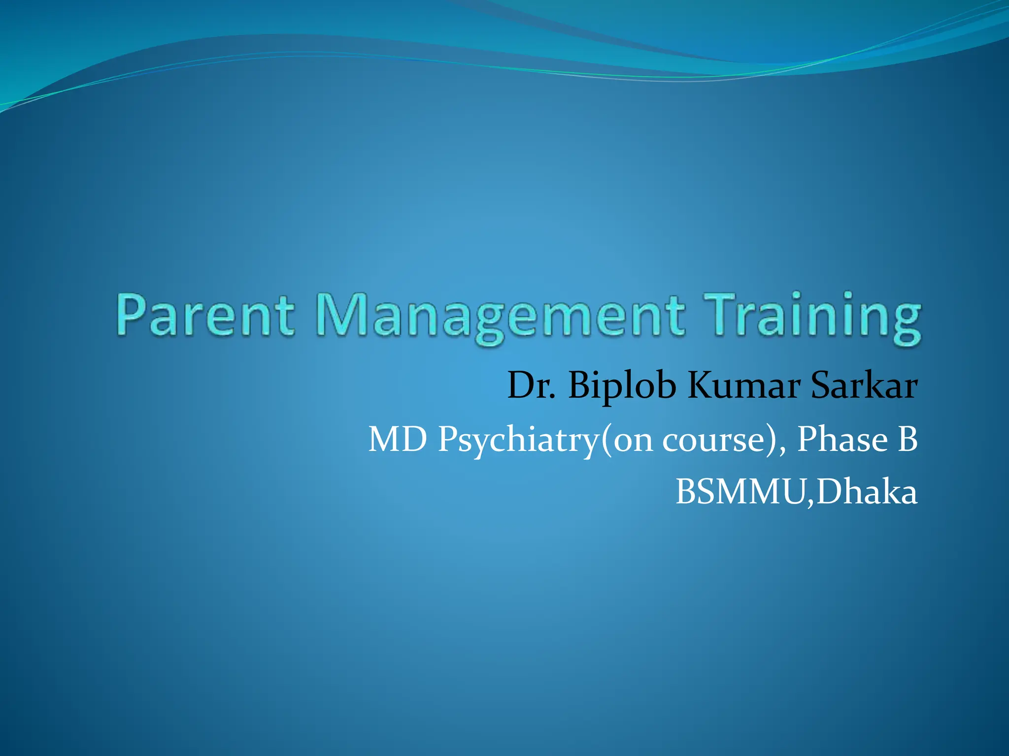 Parent Managment training/ Parenting.pptx