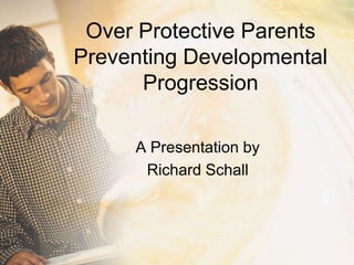 Over protective parents | PPTX