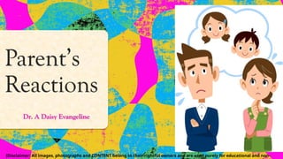 Parent and the Child - Parent’s Reactions | PPTX