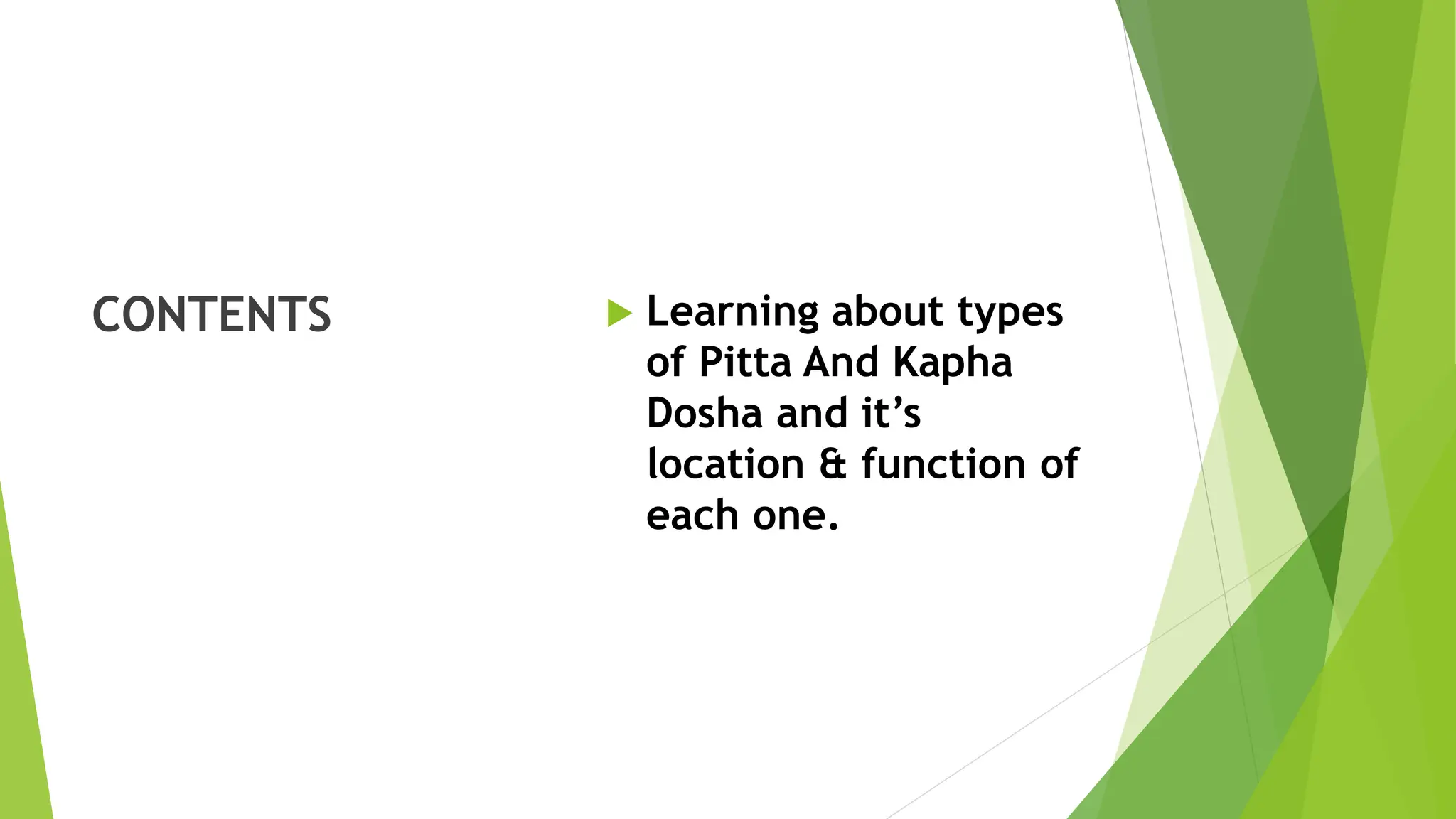 Pitta and kapha dosha types, location and functions. | PPTX