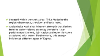 Pitta and kapha dosha types, location and functions. | PPTX