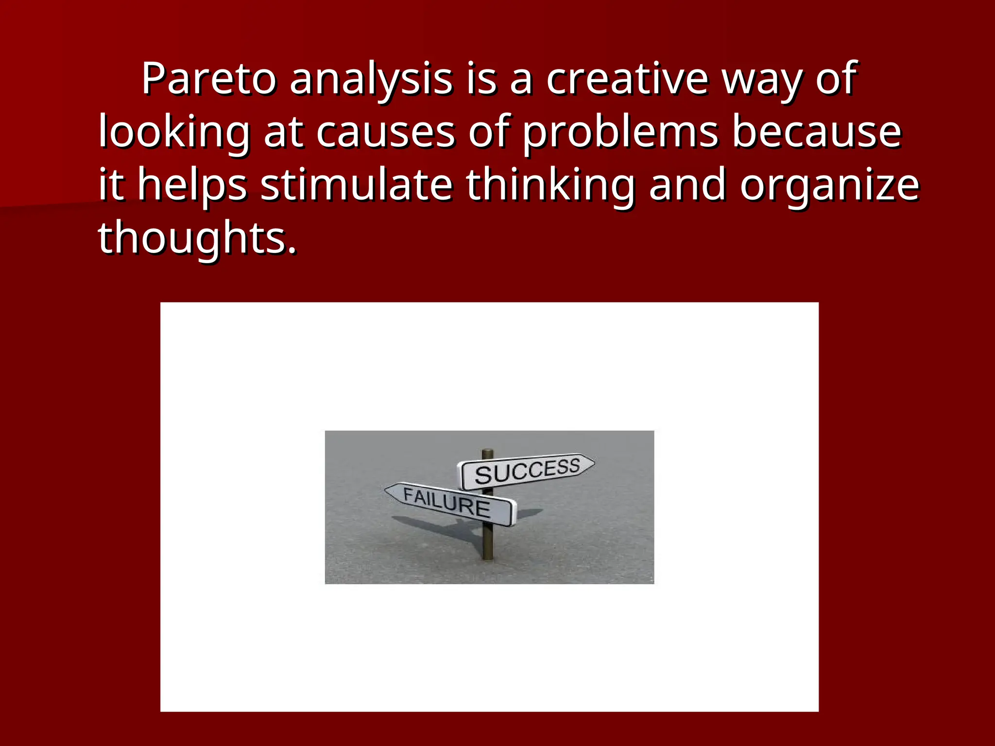 Pareto analysis is a decision-making tool that is based on the 80-20 ...