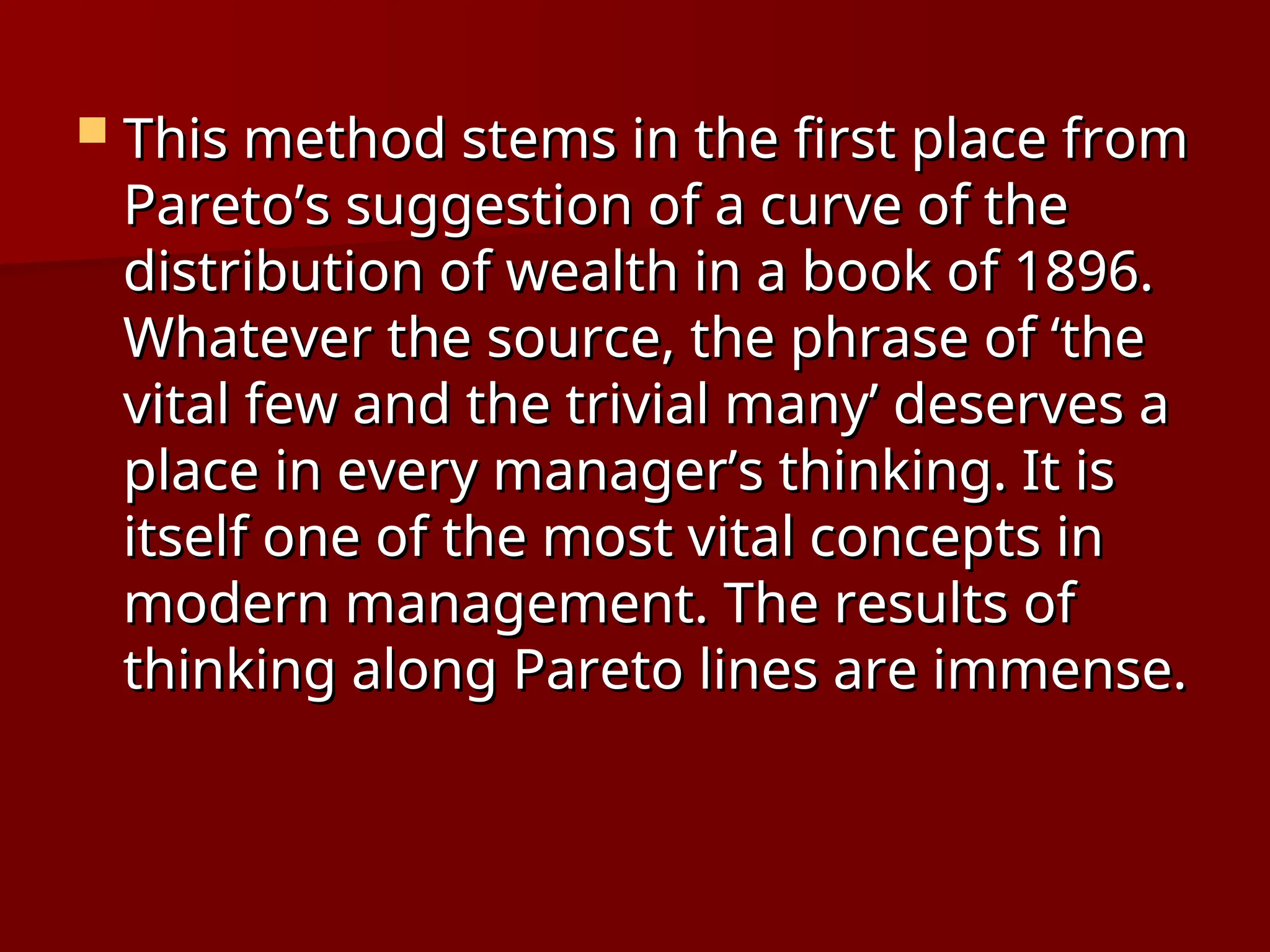 Pareto analysis is a decision-making tool that is based on the 80-20 ...