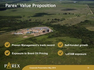 Parex Resources Corporate Presentation May 2014 | PPTX