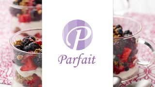 Parfait Pitch | PDF