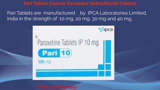 Pari Tablets (Generic Paroxetine Hydrochloride Tablets) | PDF