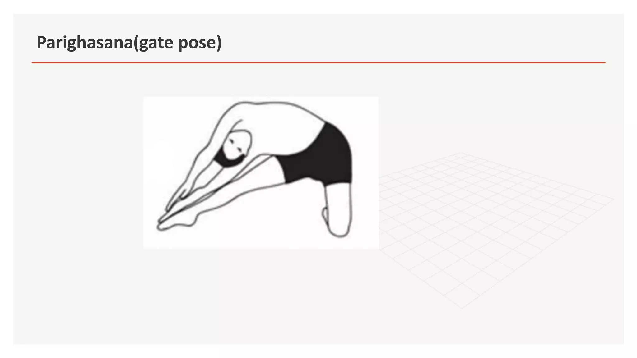 Parighasana(gate pose) | PPTX