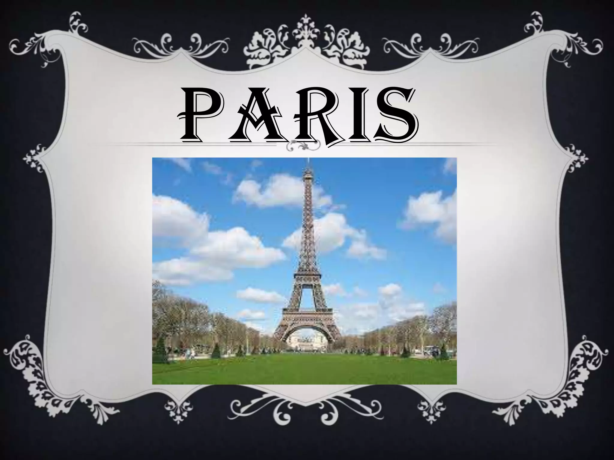 Paris | PPTX | Europe Travel | Travel Locations