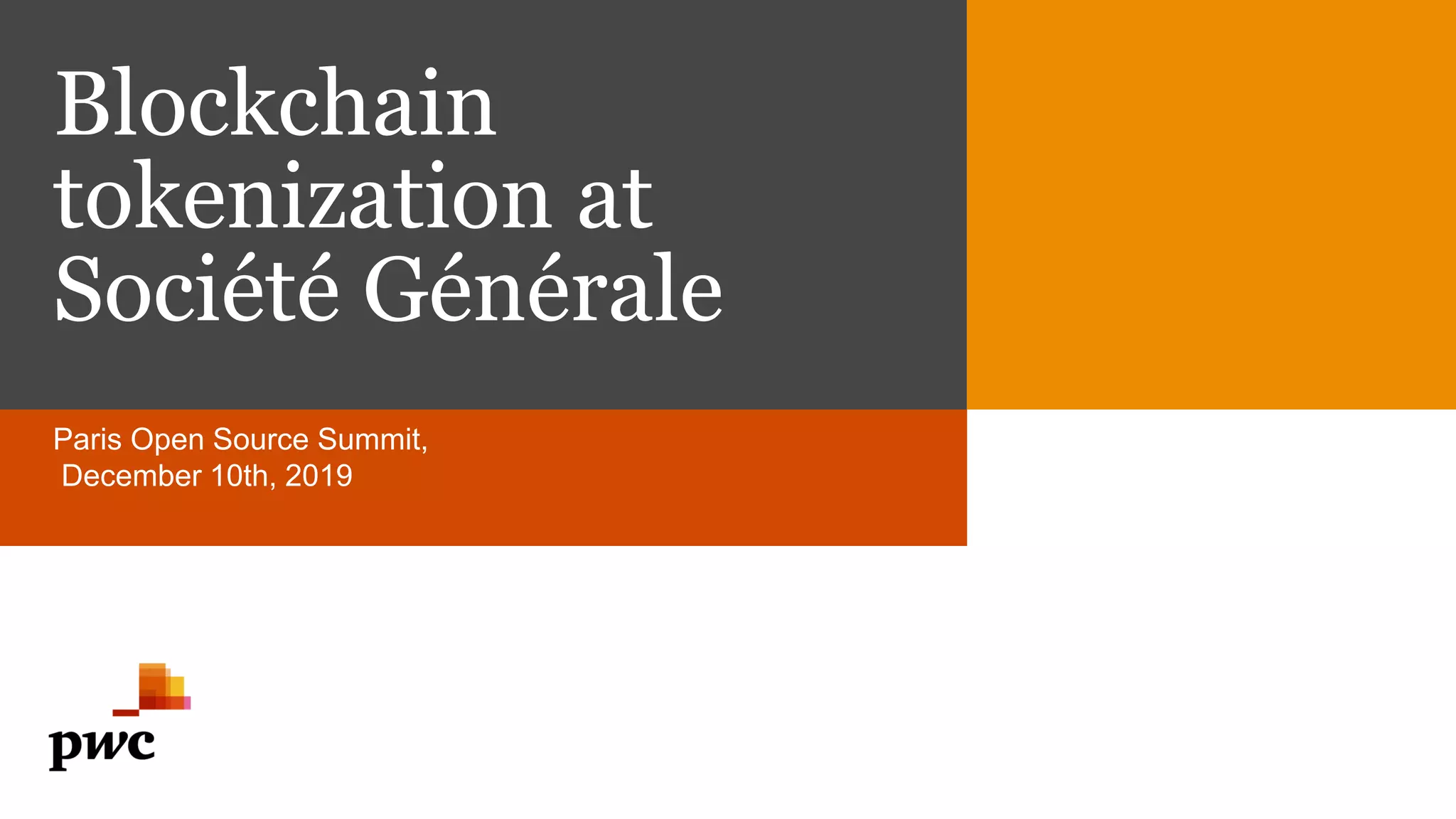 #OSSPARIS19 - Blockchain tokenization at SocieteGenerale - SEBASTIEN CHROUKROUN, PWC | PPT