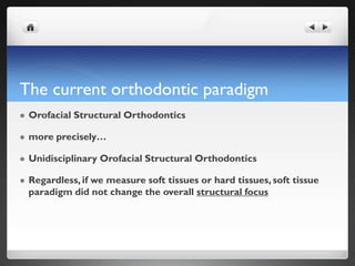The real paradigm shift in orthodontics | PPTX