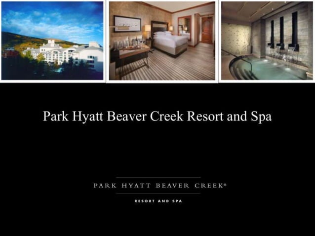 PARK HYATT BEAVER CREEK RESORT & SPA, COLORADO 4 | PPT