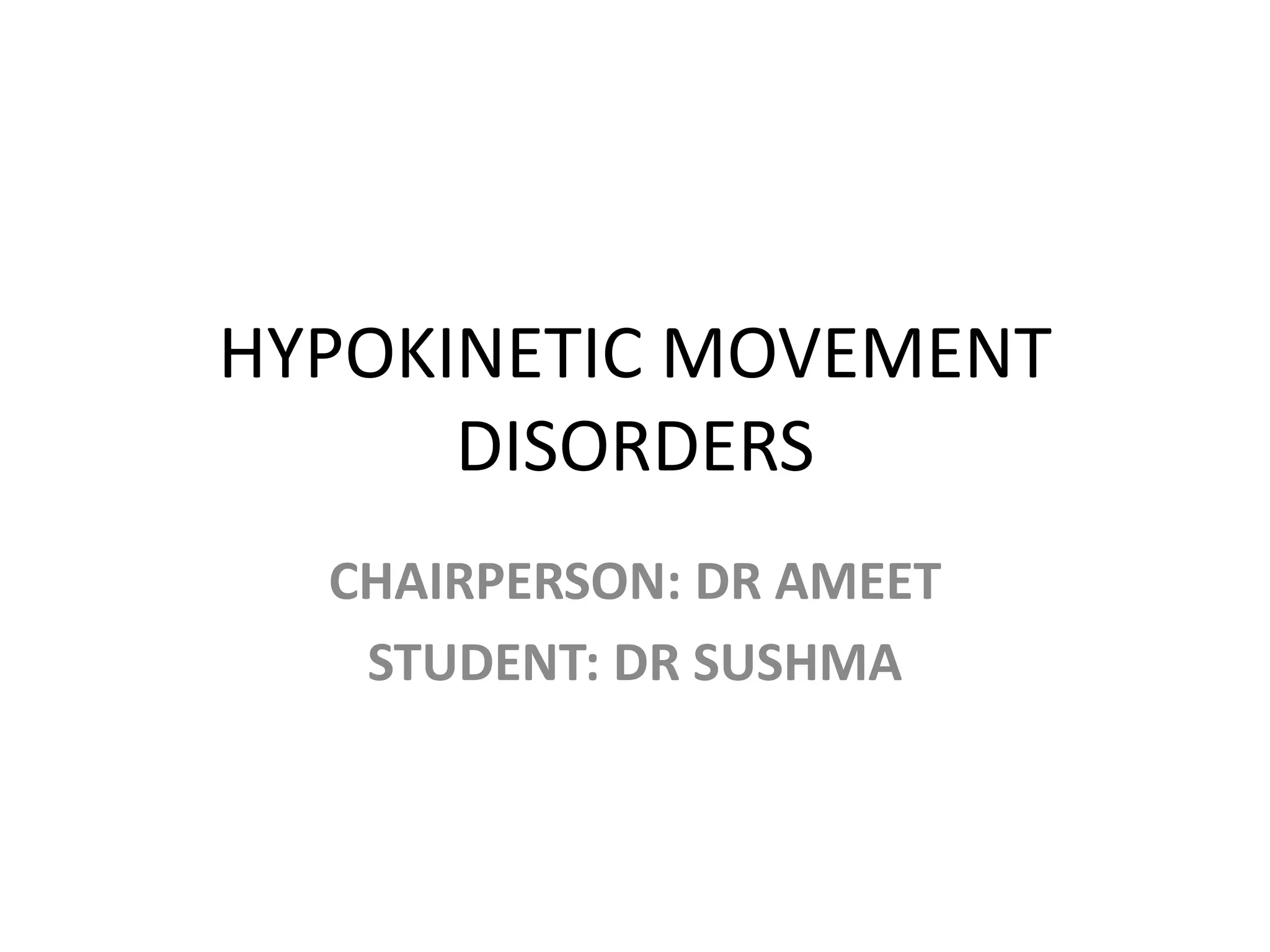 Hypokinetic Movement Disorders - Parkinson disease | PPTX