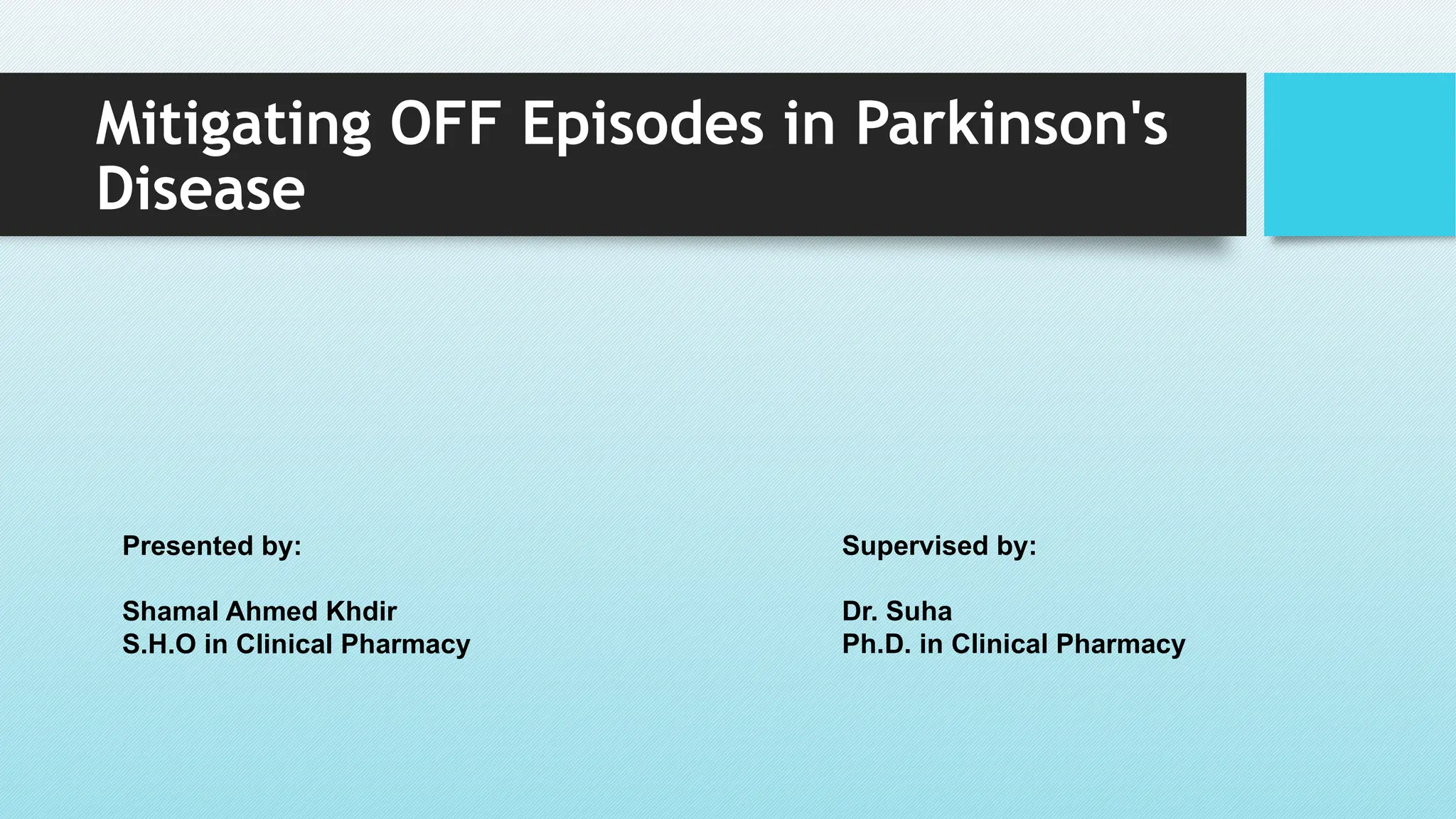 Parkinson Disease Off episode Treatment. | PPTX