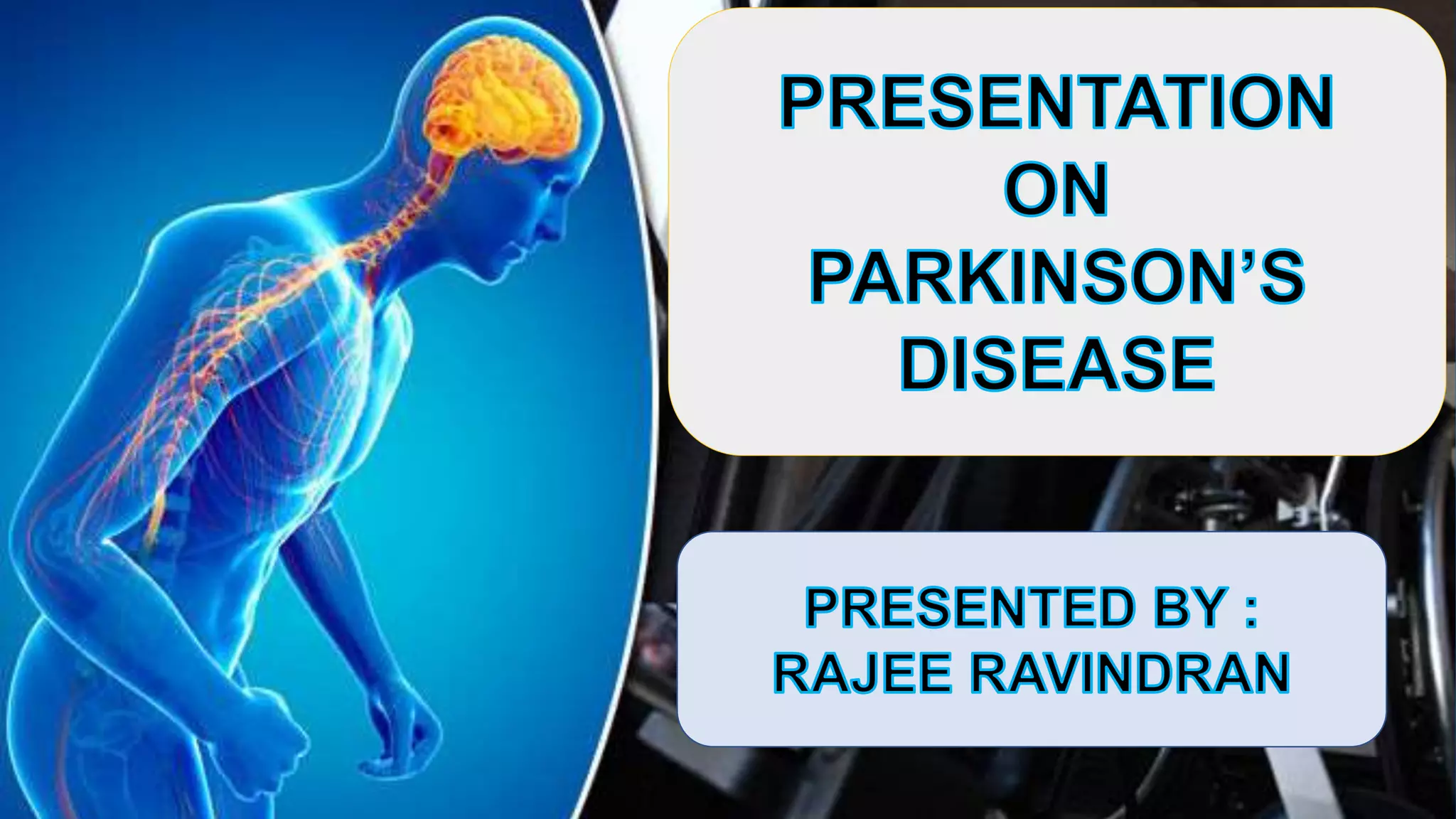 PARKINSON'S DISEASE Presentation by Rajee | PPTX
