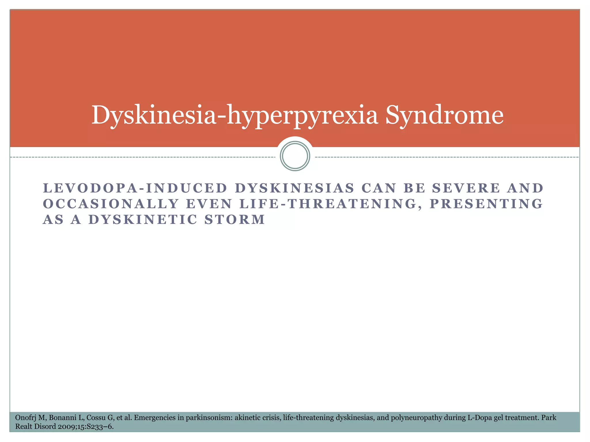 Parkinsonism Hyperpyrexia Syndrome and Dyskinesia Hyperpyrexia Syndrome ...
